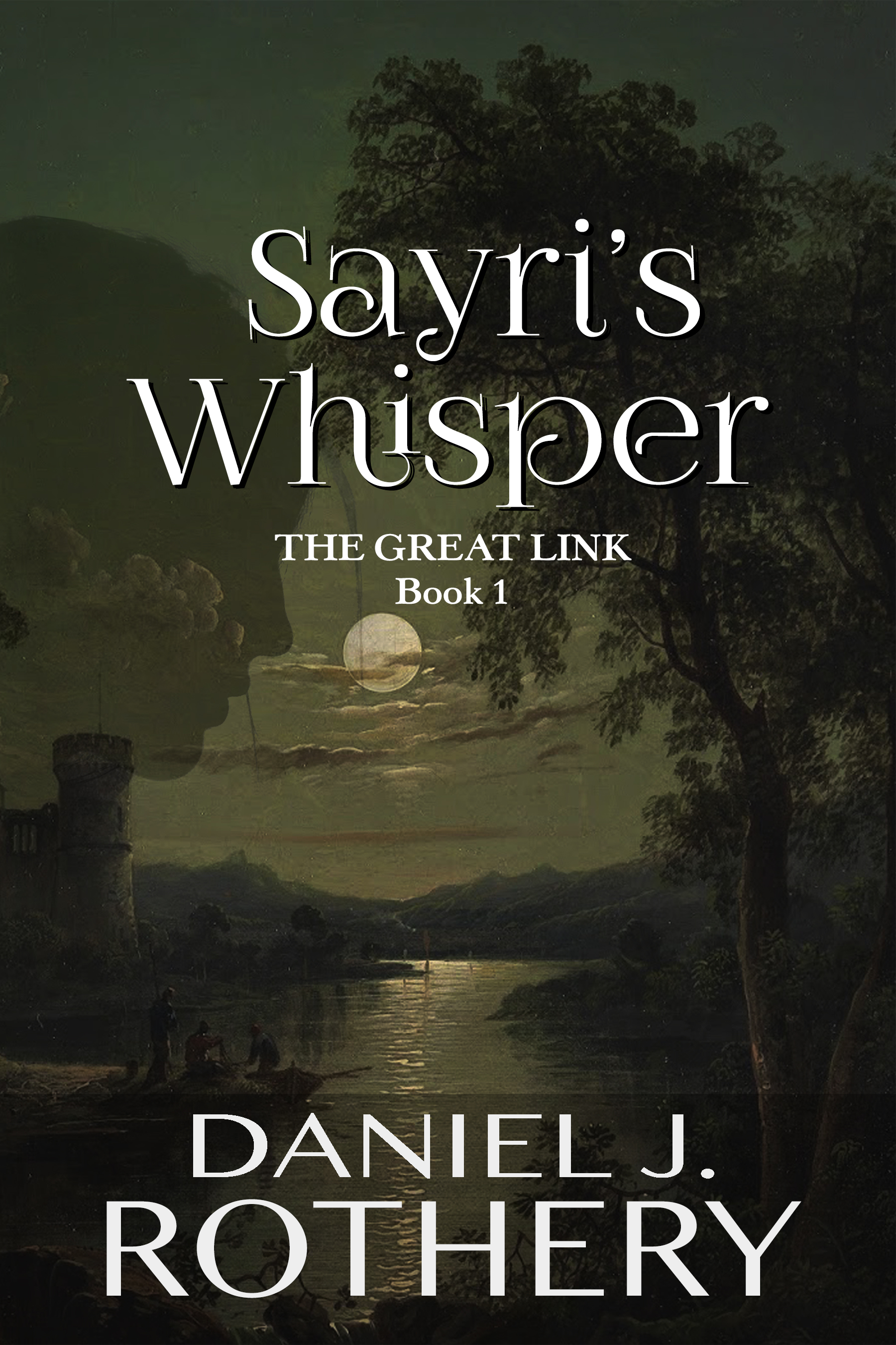 The Great Link, Book 1: Sayri’s Whisper – Daniel J. Rothery